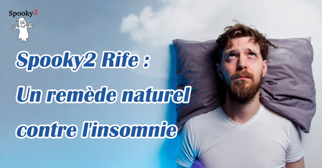 Spooky2 Rife : Un remède naturel contre l’insomnie - Spooky2 Français